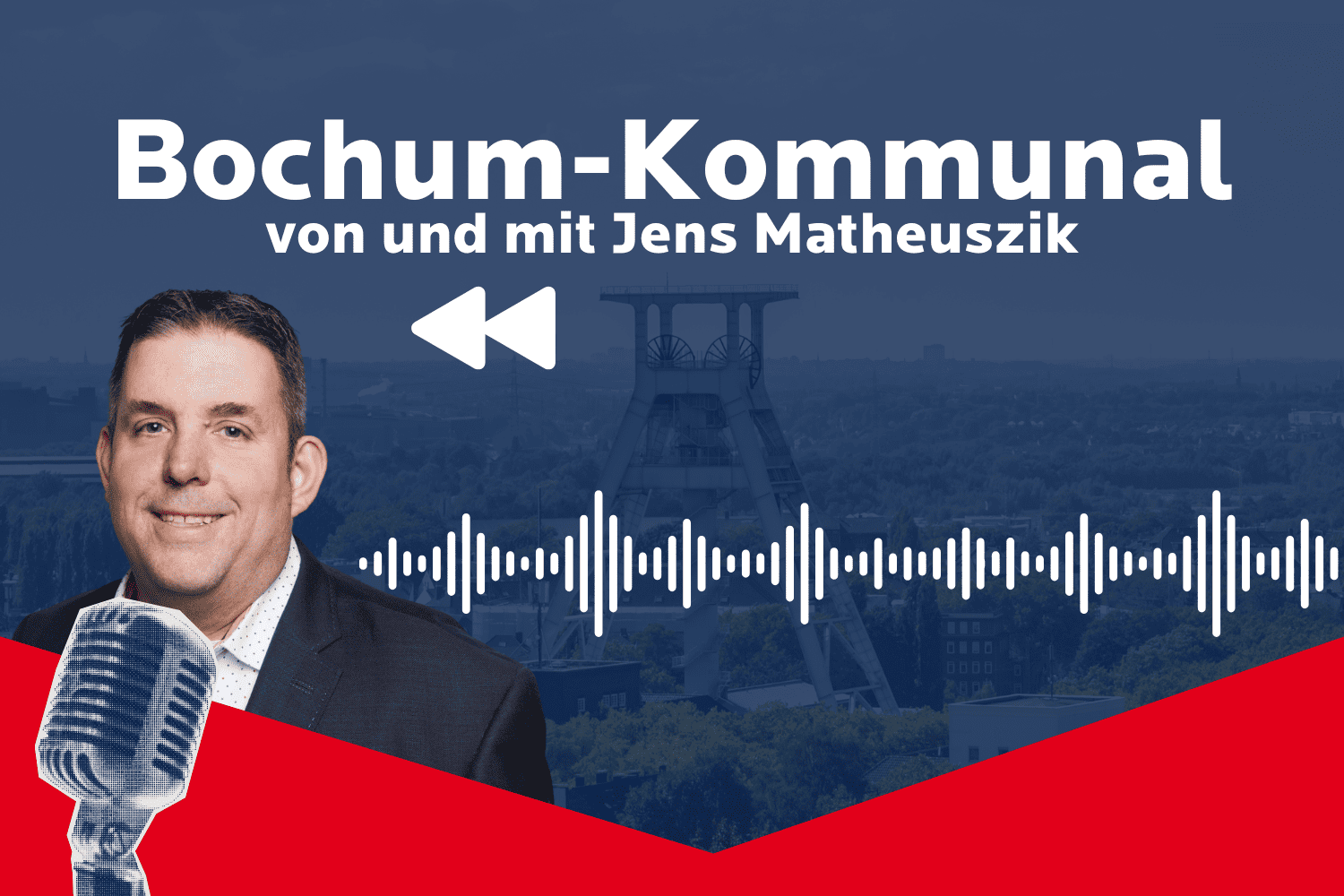 Bochum-Kommunal (der Podcast von Jens Matheuszik zur Kommunalpolitik ...